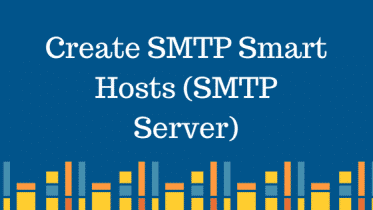 Create SMTP Smart Hosts (SMTP Server)