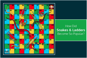 How Did Snakes & Ladders Become So Popular?